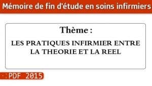 Memoire infirmiers : LES PRATIQUES INFIRMIER ENTRE LA THEORIE ET LA ...